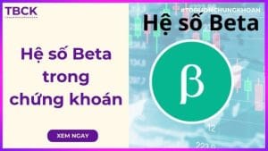 Hệ số Beta trong chứng khoán là gì? Ý nghĩa, cách tính 2026